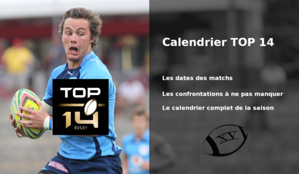 Calendrier TOP 14 et PRO D2 - Dates des matchs à venir